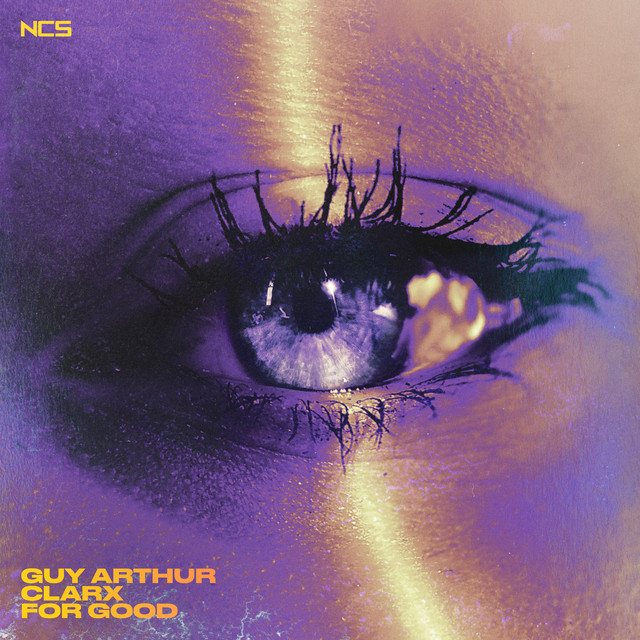 For Good by Guy Arthur & Clarx (Single, Future Bounce): Reviews ...