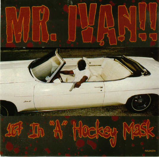 187 in "A" Hockey Mask by Mr. Ivan (Album, Gangsta Rap): Reviews ...