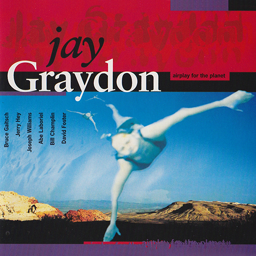Airplay for the Planet by Jay Graydon (Album; Sony; COL 474860-2 ...