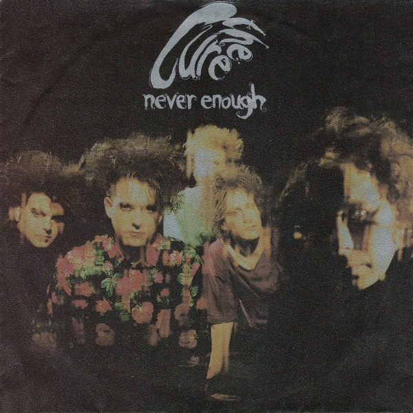 Never Enough / Harold and Joe by The Cure (Single; Fiction; 877 908 7 ...