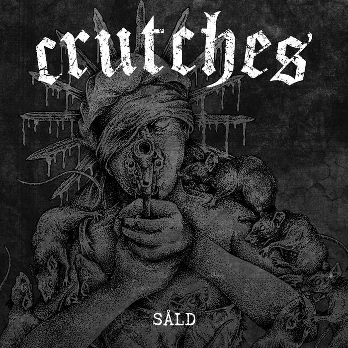 Såld by Crutches (Album, Crust Punk): Reviews, Ratings, Credits, Song ...