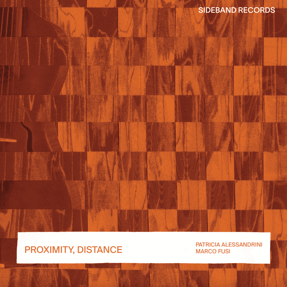 Proximity, Distance by Patricia Alessandrini & Marco Fusi (Album ...