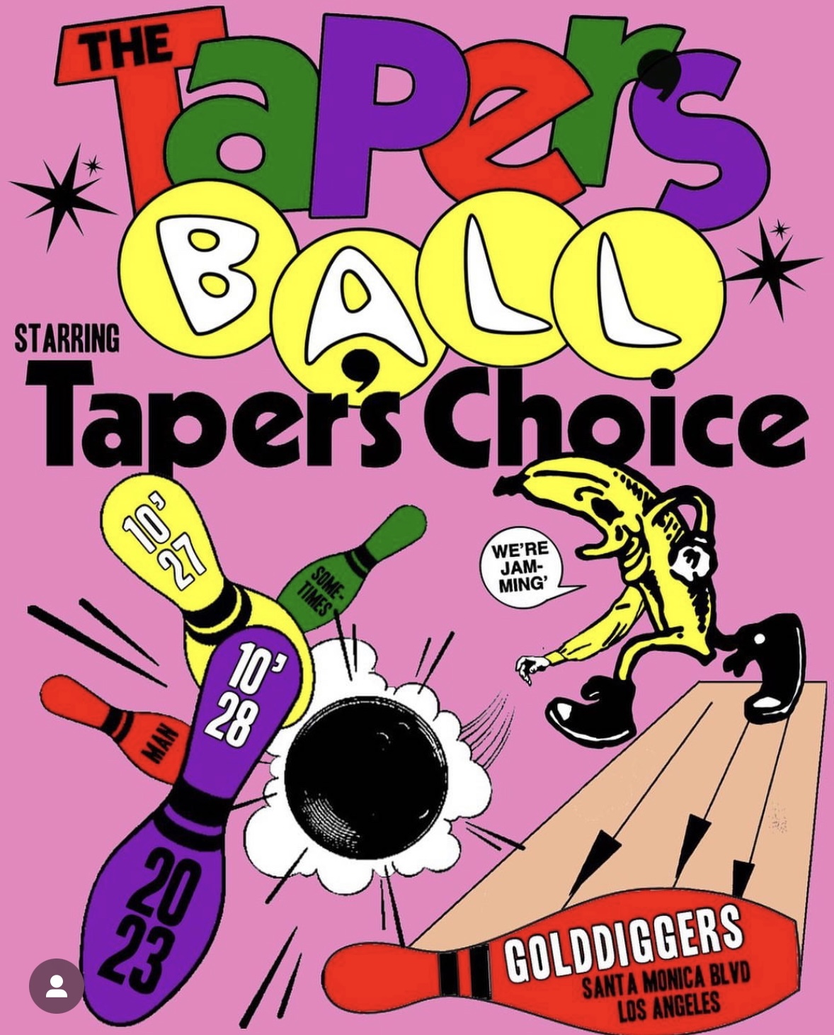 2023-10-28: The Taper's Ball, Gold Diggers, Los Angeles, CA by Taper's ...