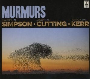 Murmurs by Martin Simpson, Andy Cutting & Nancy Kerr (Album ...