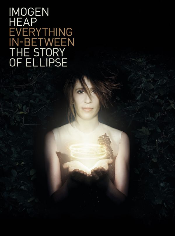 Everything In-Between: The Story of Ellipse by Imogen Heap (Video ...