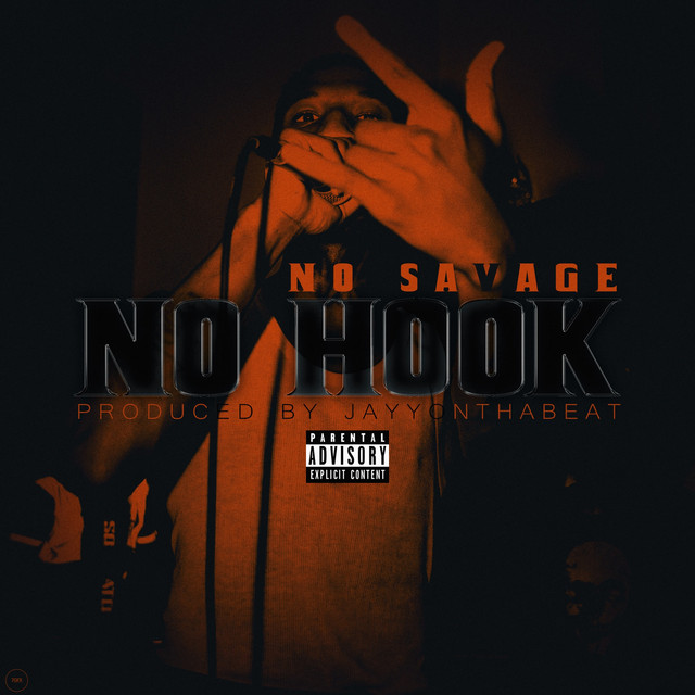 No Hook by No Savage (Single, Gangsta Rap): Reviews, Ratings, Credits ...