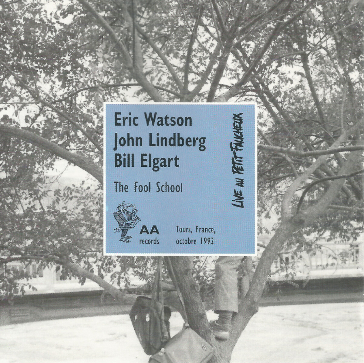 The Fool School by Eric Watson, John Lindberg & Bill Elgart (Album ...