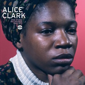 The Complete Studio Recordings 1968-72 by Alice Clark (Compilation ...