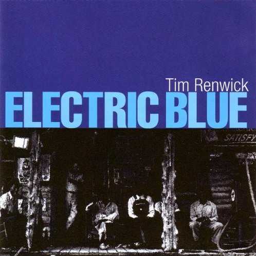Electric Blue by Tim Renwick (Album): Reviews, Ratings, Credits, Song ...