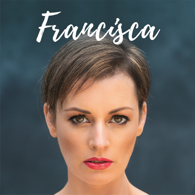 Francisca by Francisca (Album): Reviews, Ratings, Credits, Song list ...