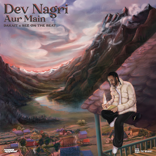 Dev Nagri Aur Main by Dakait & Sez on the Beat (Album): Reviews ...