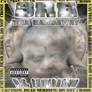 D.S. Foundation by 3re Tha Hardaway (Album, Southern Hip Hop): Reviews ...