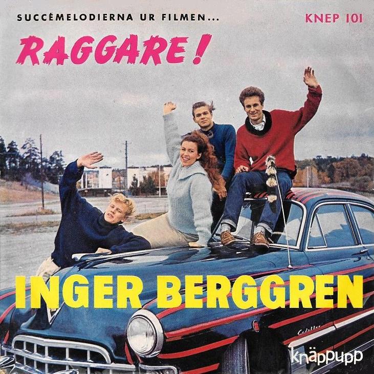 Raggare! by Inger Berggren (EP): Reviews, Ratings, Credits, Song list ...