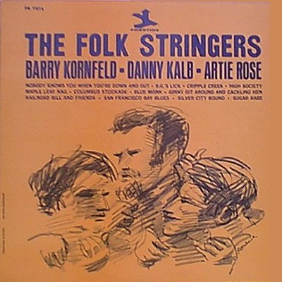 The Folk Stringers by Barry Kornfeld Danny Kalb Artie Rose (Album ...