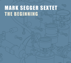 Mark Segger Sextet Albums: songs, discography, biography, and listening ...