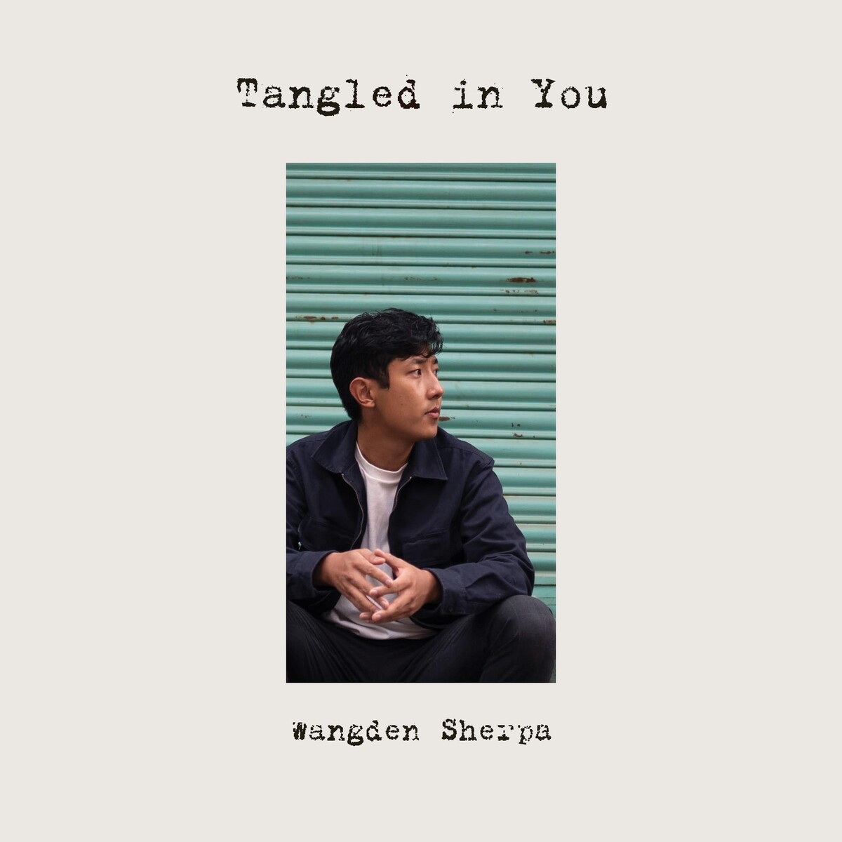 Tangled in You by Wangden Sherpa (Album): Reviews, Ratings, Credits, Song list - Rate Your Music