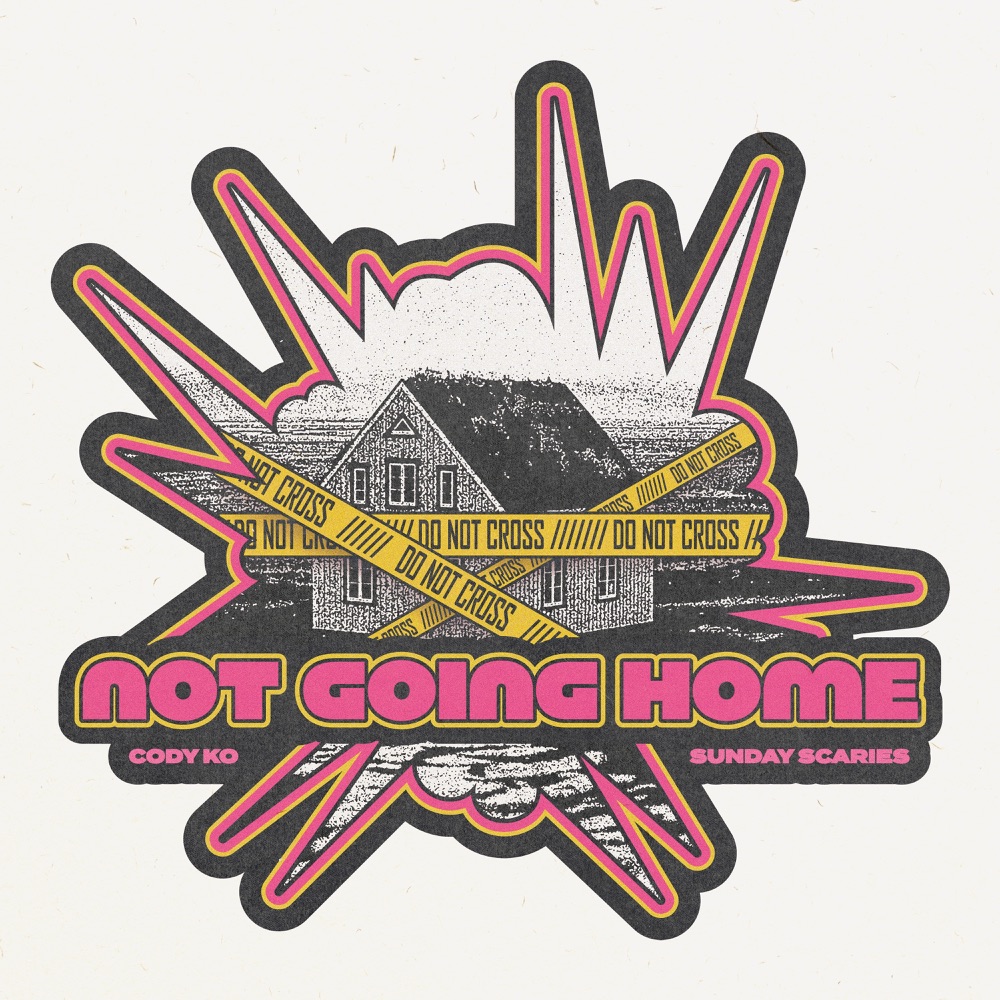 Not Going Home by Cody Ko & Sunday Scaries (Single, Tech House ...