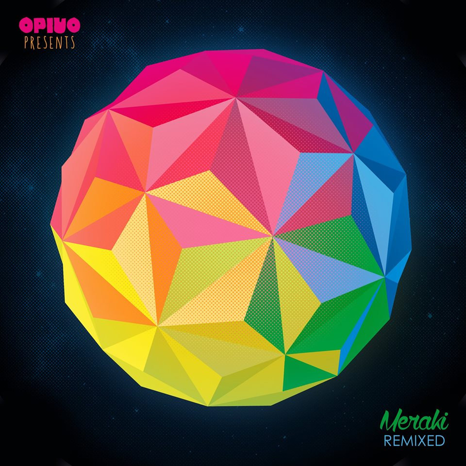Meraki Remixed by Opiuo (Album): Reviews, Ratings, Credits, Song list ...