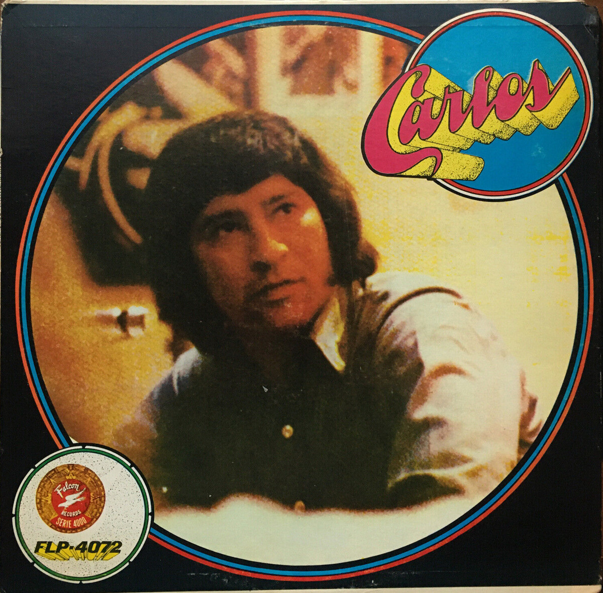 Carlos by Carlos Guzman y Los Jovenes (Album; Falcon; FLP-4072 ...