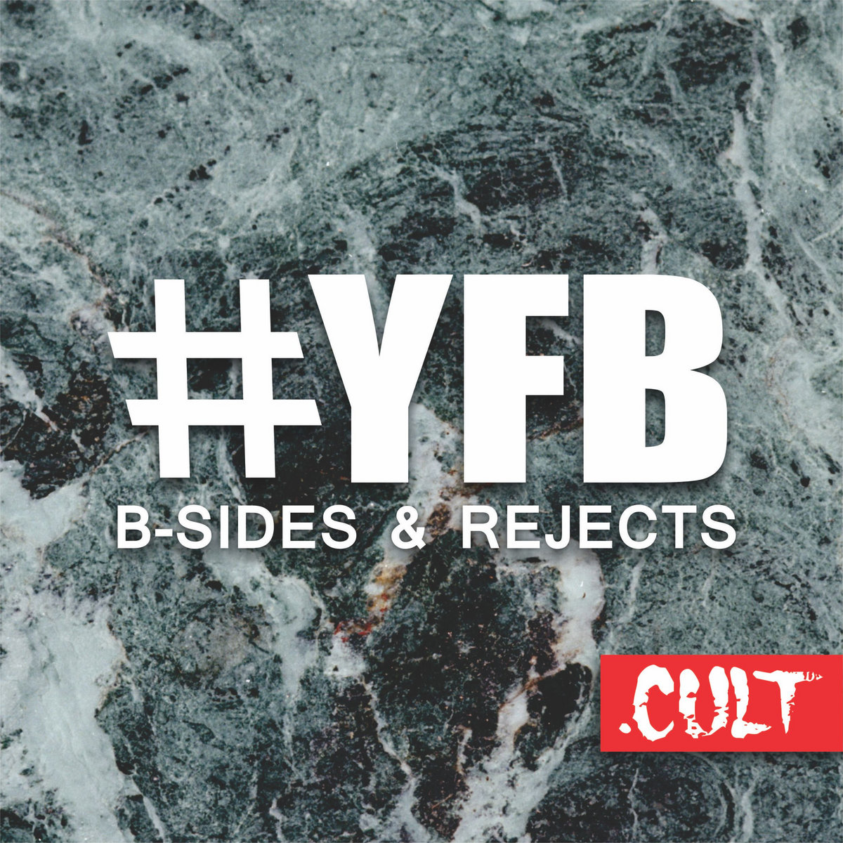 #YFB - B-SIDES & REJECTS by .Cult (Additional release): Reviews ...