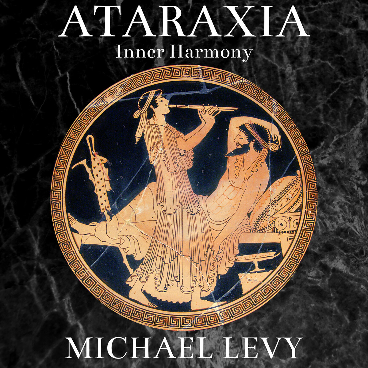 Ataraxia (Inner Harmony) by Michael Levy (Album, Ancient Greek Music ...