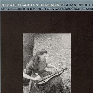 The Appalachian Dulcimer: An Instructional Record by Jean Ritchie ...