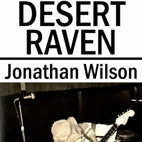 Desert Raven by Jonathan Wilson (Single, Contemporary Folk): Reviews ...