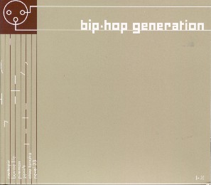 Bip-Hop Generation V.3 by Various Artists (Compilation, IDM): Reviews ...