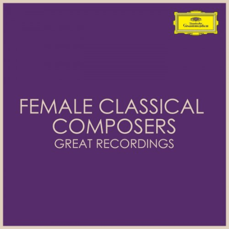 Female Classical Composers: Great Recordings by Various Artists ...