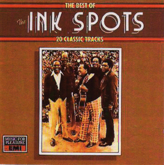 The Best of The Ink Spots - 20 Classic Tracks by The Ink Spots ...