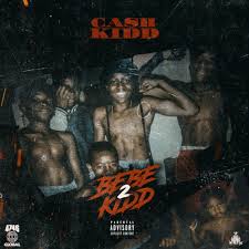 Bebe Kidd 2 by Cash Kidd (Mixtape, Detroit Trap): Reviews, Ratings ...