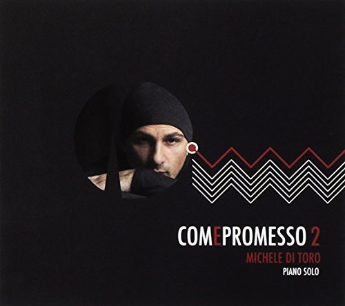 Come Promesso 2 by Michele Di Toro (Album): Reviews, Ratings, Credits ...
