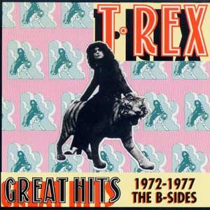 Great Hits 1972-1977: The B-Sides by T. Rex (Compilation, Glam Rock ...