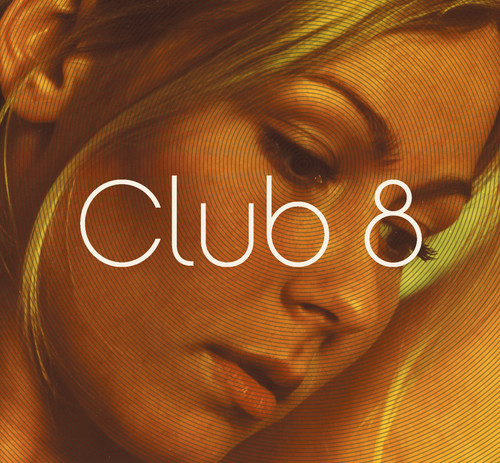 Club 8 by Club 8 (Album, Indie Pop): Reviews, Ratings, Credits, Song ...