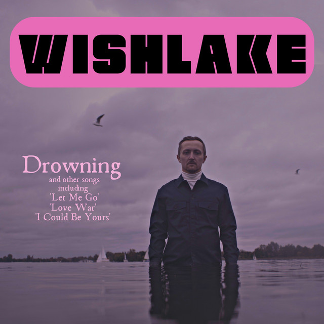 Drowning by Wishlake (Album): Reviews, Ratings, Credits, Song list ...