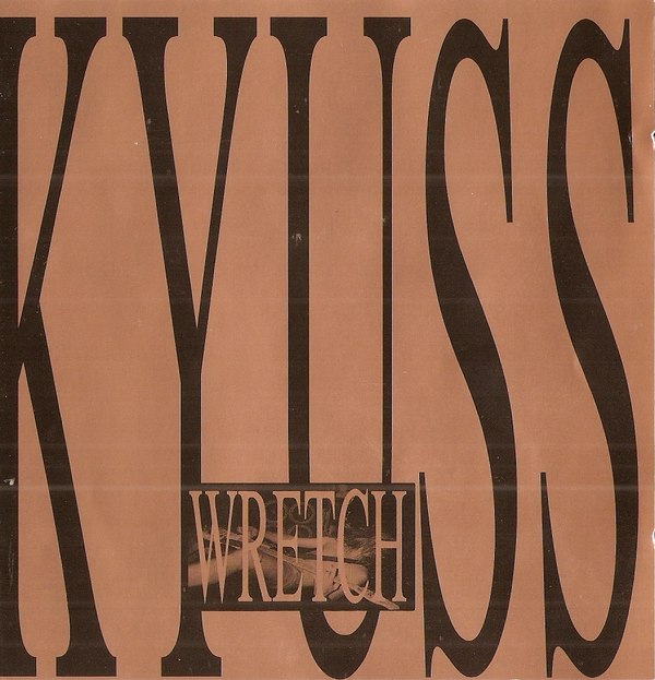 Wretch by Kyuss (Album; Chameleon; D30978 (61256-2)): Reviews, Ratings ...