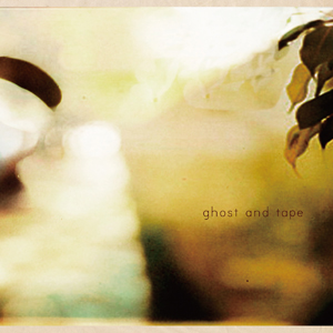 Ghost and Tape by Ghost and Tape (Album, Ambient): Reviews, Ratings, Credits, Song list - Rate ...