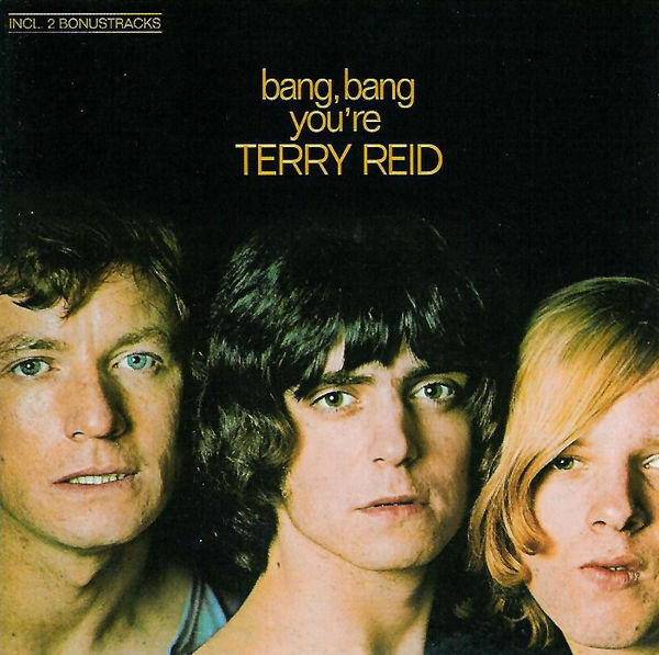 Bang, Bang You're Terry Reid by Terry Reid (Album; Repertoire; REP 4862 ...