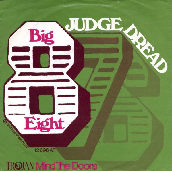 Big Eight / Mind the Doors by Judge Dread (Single; Trojan; 12 698 AT ...