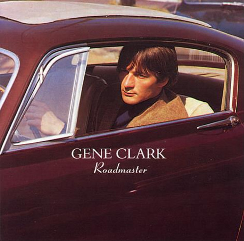 Roadmaster by Gene Clark (Album; Edsel; EDCD 198): Reviews, Ratings ...