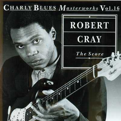 The Score by Robert Cray (Album; Charly R& CD BM 16): Reviews, Ratings ...