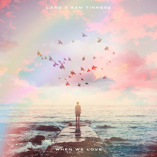 When We Love by LZRD & Sam Tinnesz (Single, Electropop): Reviews ...