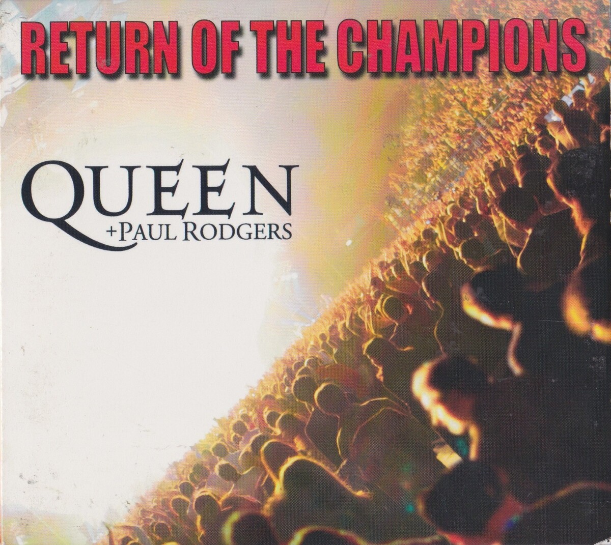 Return of the Champions by Queen + Paul Rodgers (Album; Hollywood; 2061 ...