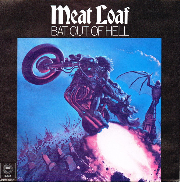 Bat Out of Hell / Heaven Can Wait by Meat Loaf (Single; Epic; EPC S 7018): Reviews, Ratings ...