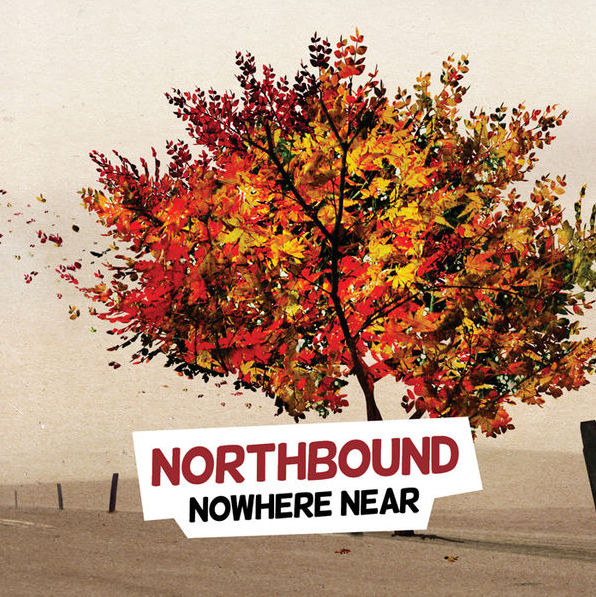 Nowhere Near by Northbound (Album): Reviews, Ratings, Credits, Song ...