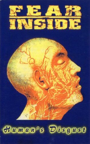 Human's Disgust by Fear Inside (Album; INDEPENDENT 008): Reviews ...