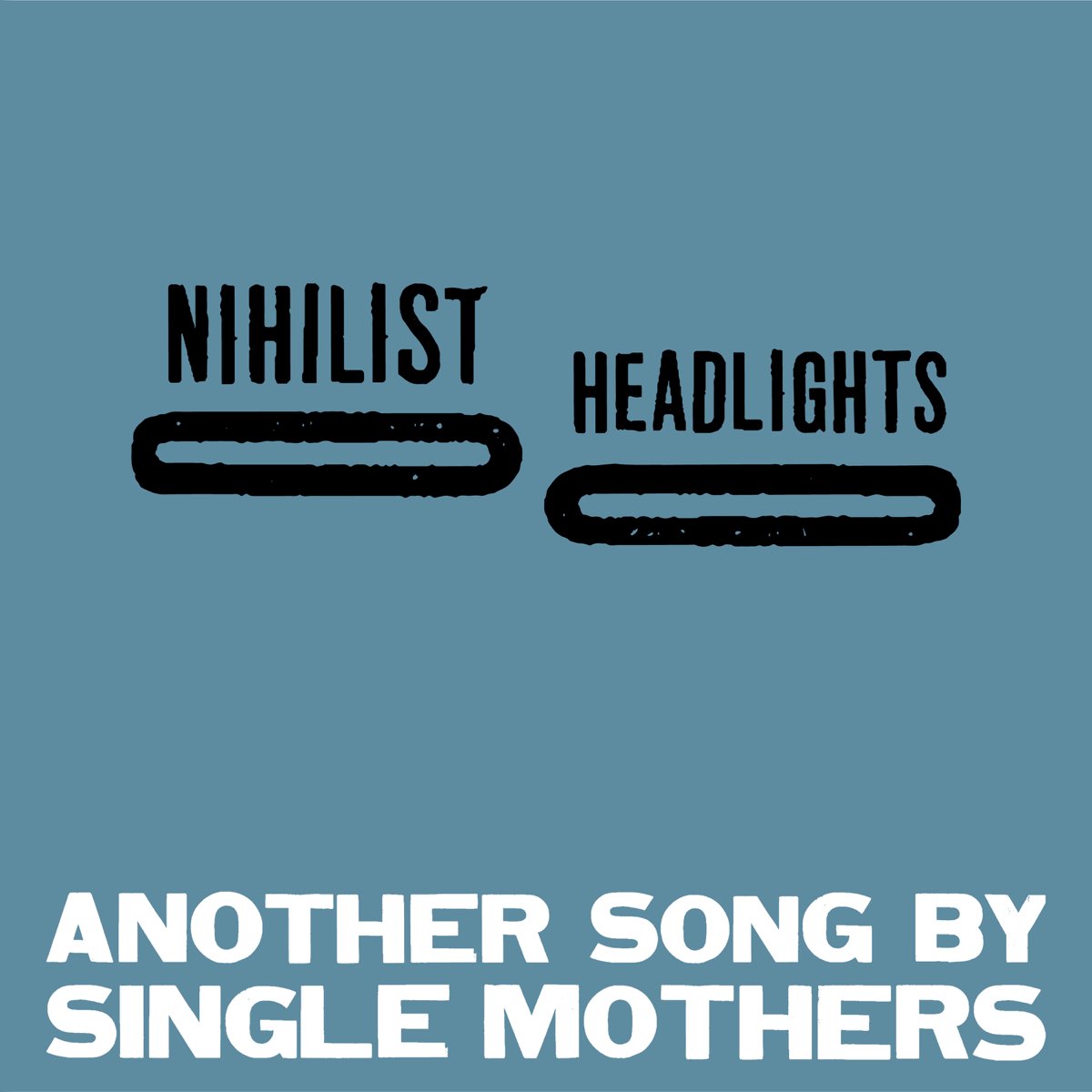 Nihilist Headlights by Single Mothers (Single): Reviews, Ratings ...