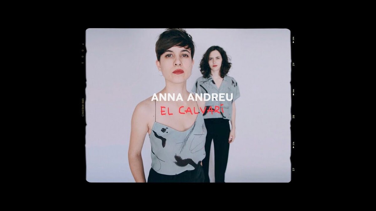 El calvari by Anna Andreu (Music video): Reviews, Ratings, Credits ...