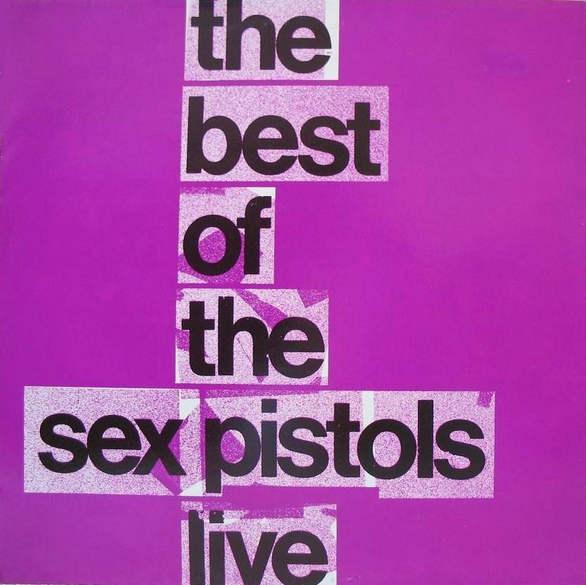 The Best Of The Sex Pistols Live By Sex Pistols Bootleg Punk Rock Reviews Ratings Credits
