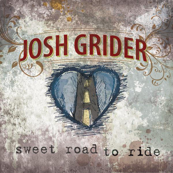 Sweet Road to Ride by Josh Grider (Album): Reviews, Ratings, Credits ...